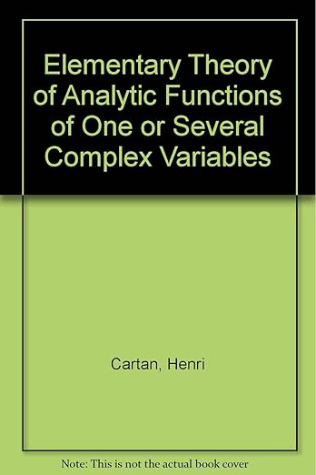 Amazon | Elementary Theory of Analytic Functions of One or Several Complex Variables | Cartan ...