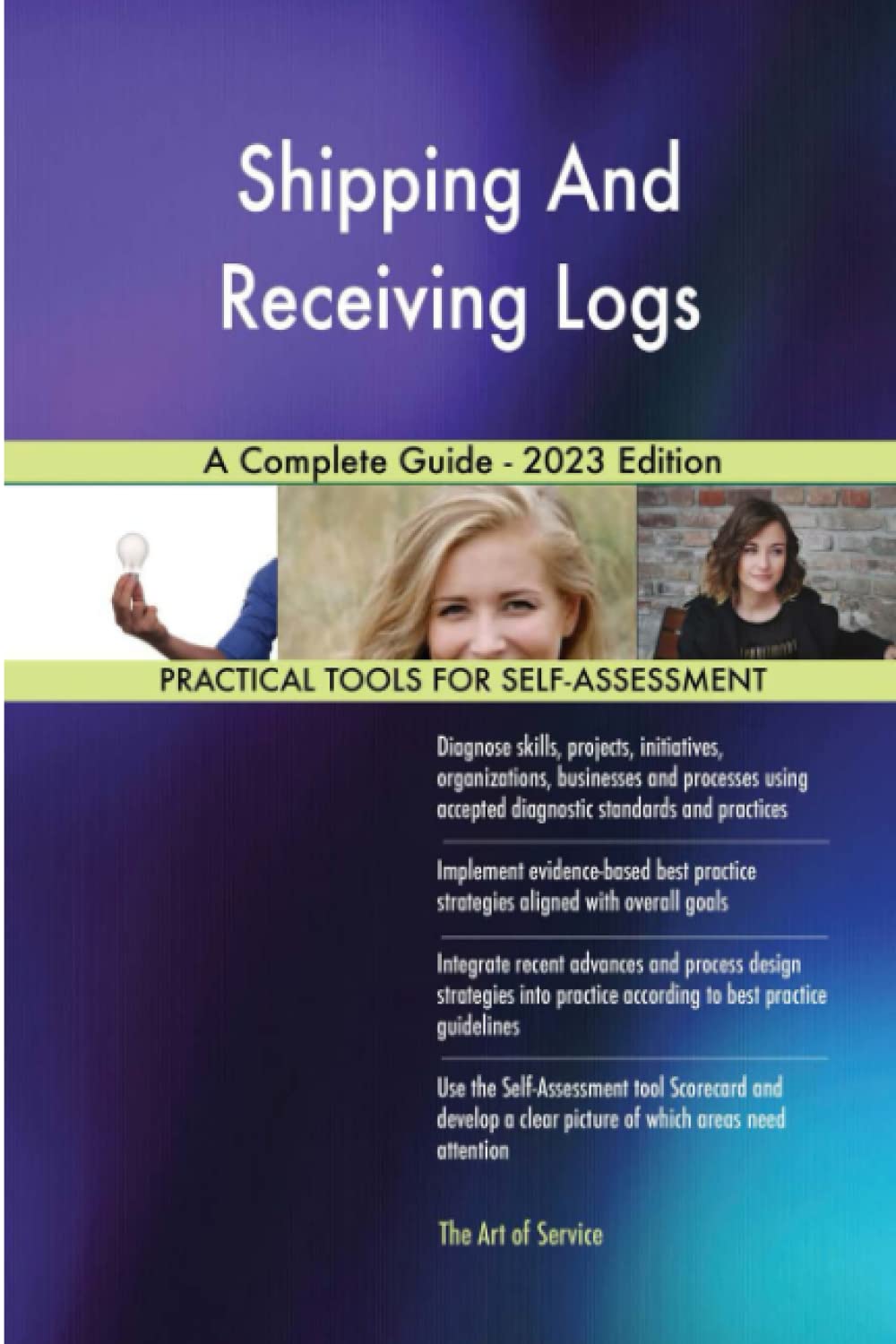 Shipping And Receiving Logs A Complete Guide - 2023 Edition: The Art of ...