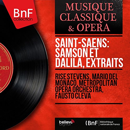 Saint-Saëns: Samson et Dalila, extraits (Mono Version) : Risë Stevens ...