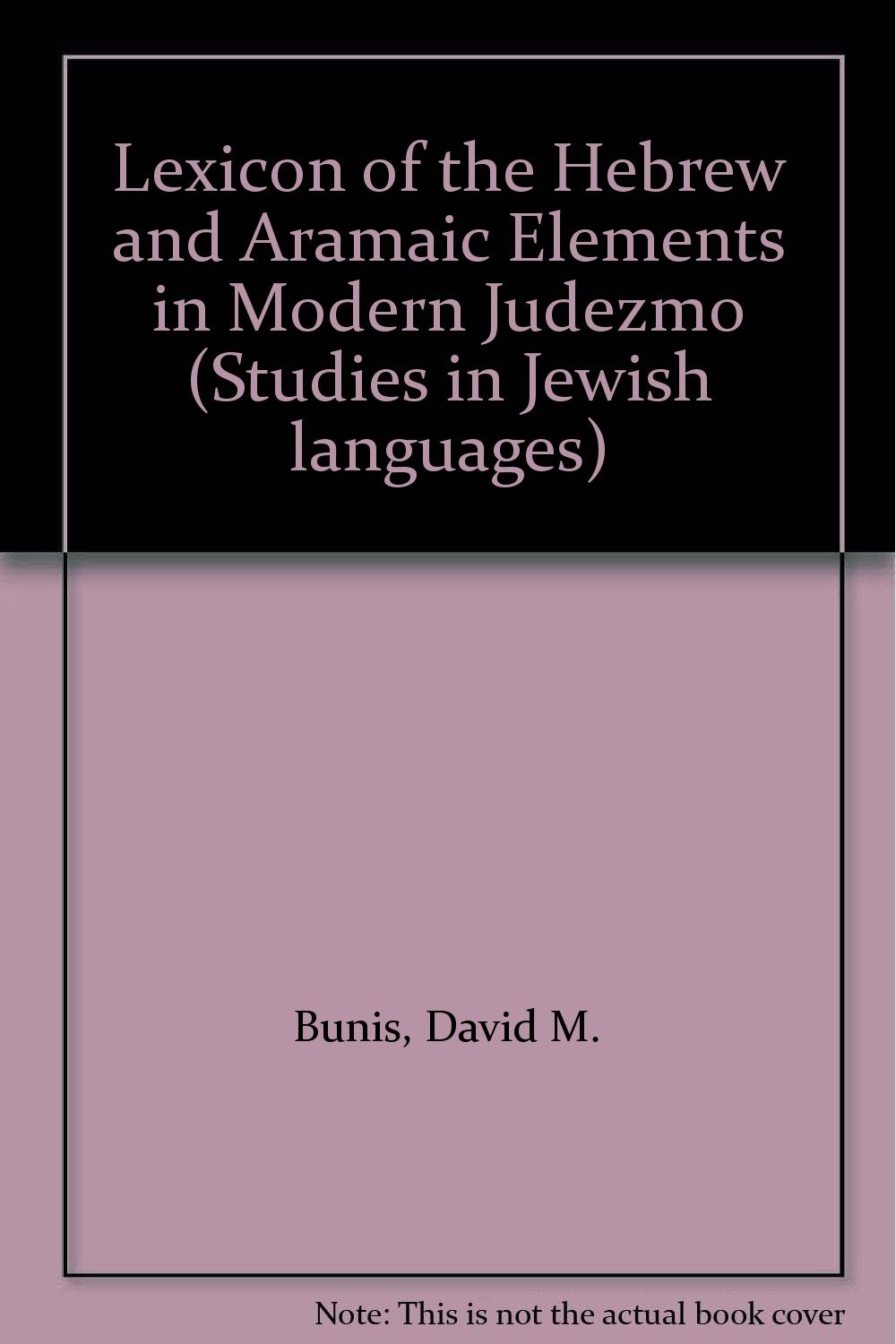 Buy Lexicon of the Hebrew and Aramaic Elements in Modern Judezmo Book ...