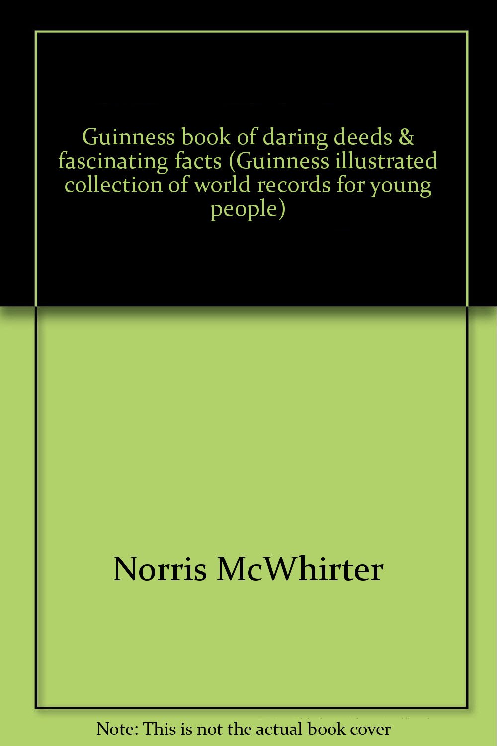 Guinness book of daring deeds & fascinating facts (Guinness illustrated ...