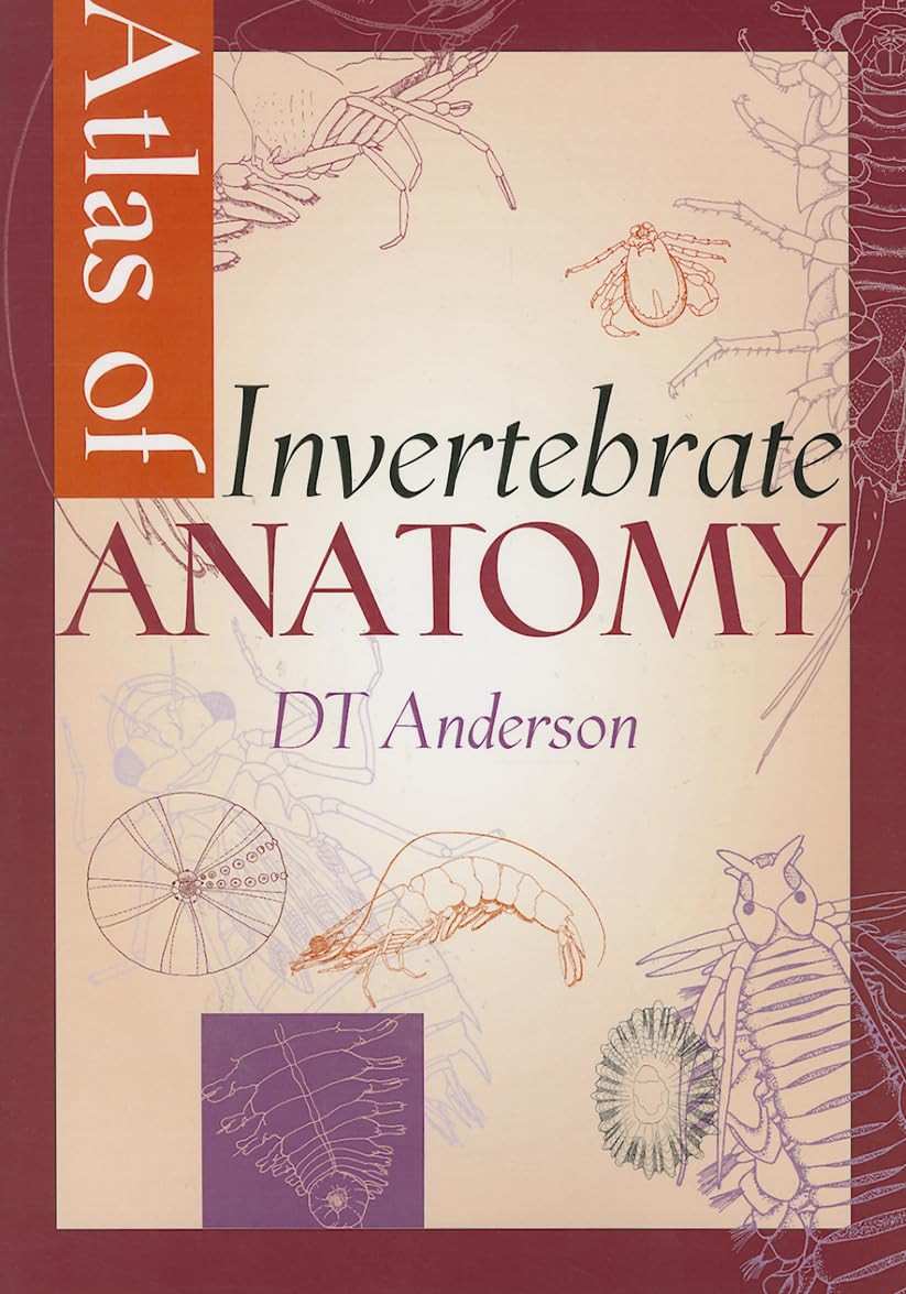 Atlas of Invertebrate Anatomy: Anderson, D T: 9780868402079: Amazon.com ...