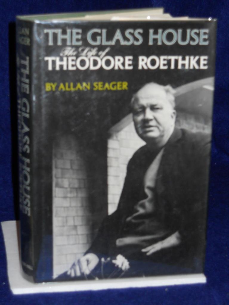 The Glass House: the life of Theodore Roethke: Seager, Allan: Amazon ...