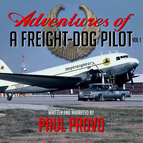 Amazon.com: Adventures of a Freight-Dog Pilot, Vol. 1 (Audible Audio ...