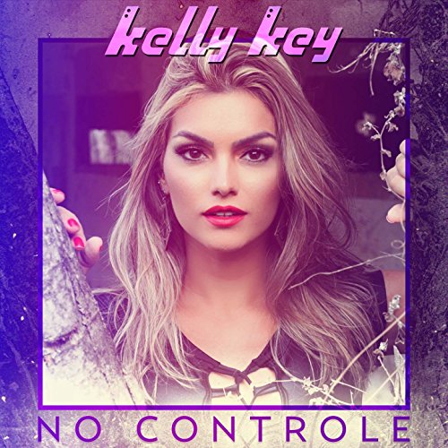 Play No Controle by Kelly Key on Amazon Music