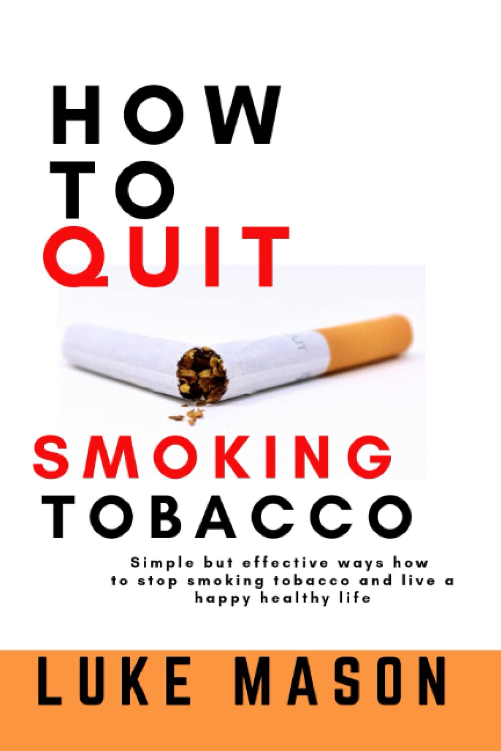 HOW TO QUIT SMOKING TOBACCO: Simple but effective ways on how to stop ...