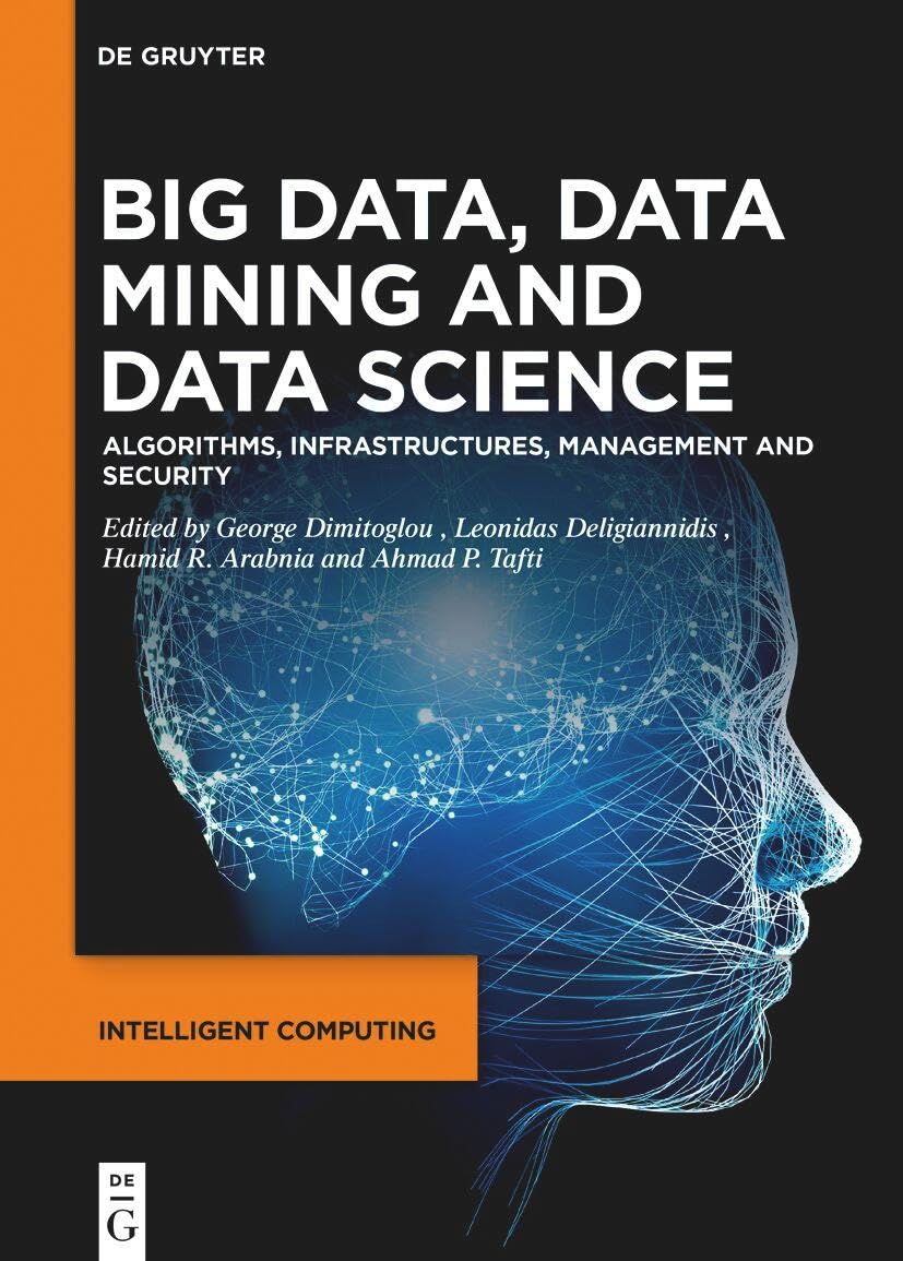 Big Data, Data Mining and Data Science: Algorithms, Infrastructures, Management and Security ...