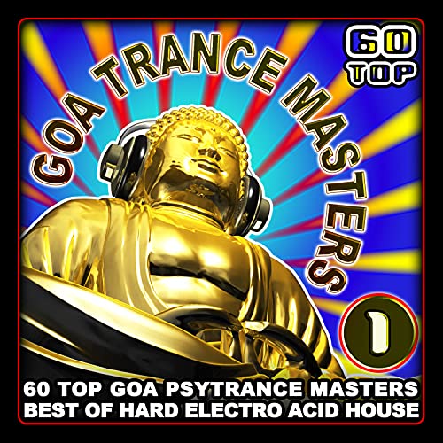 Amazon.com: Goa Trance Masters v.1: 60 Top Goa Psytrance Masters (Best ...
