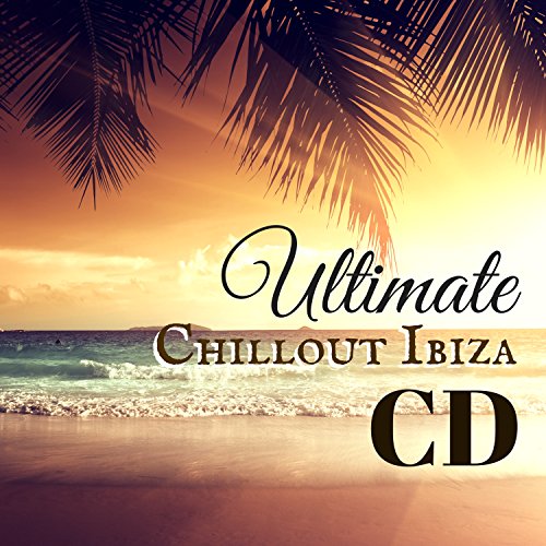 Ultimate Chillout Ibiza CD - Lounge Background for Summer Party and ...
