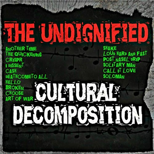Play Cultural Decomposition by The Undignified on Amazon Music