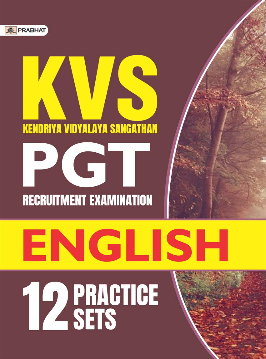 KVS PGT RECRUITMENT EXAMINATION ENGLISH: 12 Practice Sets for English Teachers by Team Prabhat ...