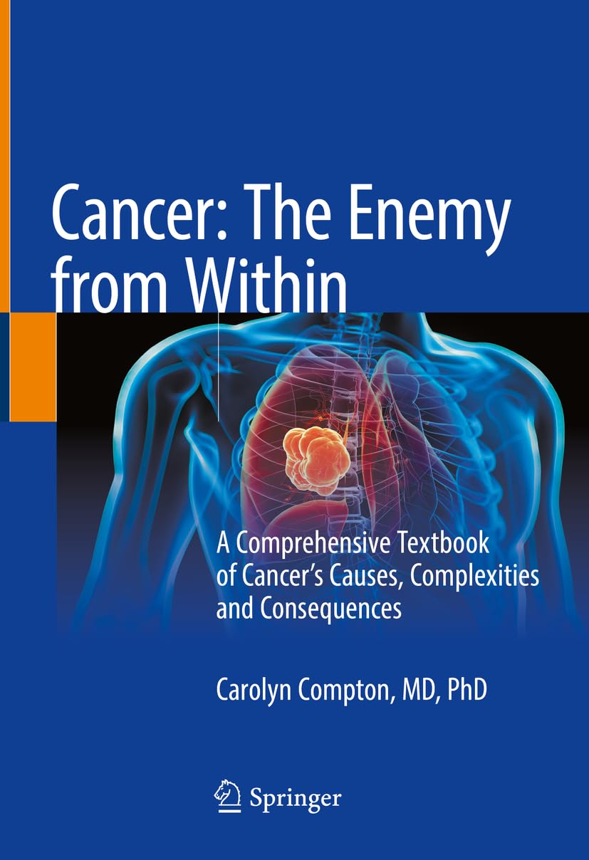Cancer: The Enemy from Within: A Comprehensive Textbook of Cancer’s ...