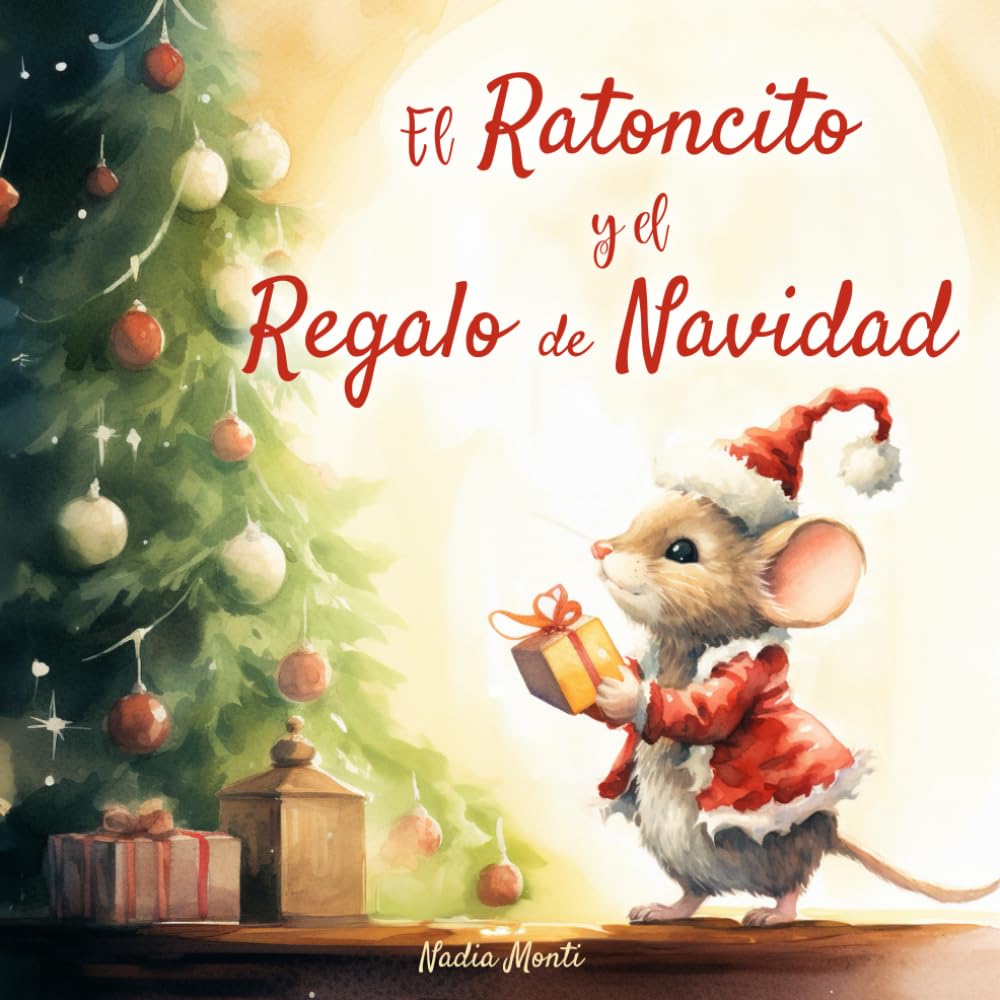 El ratoncito y el regalo de Navidad: Historia de Navidad para niños ...