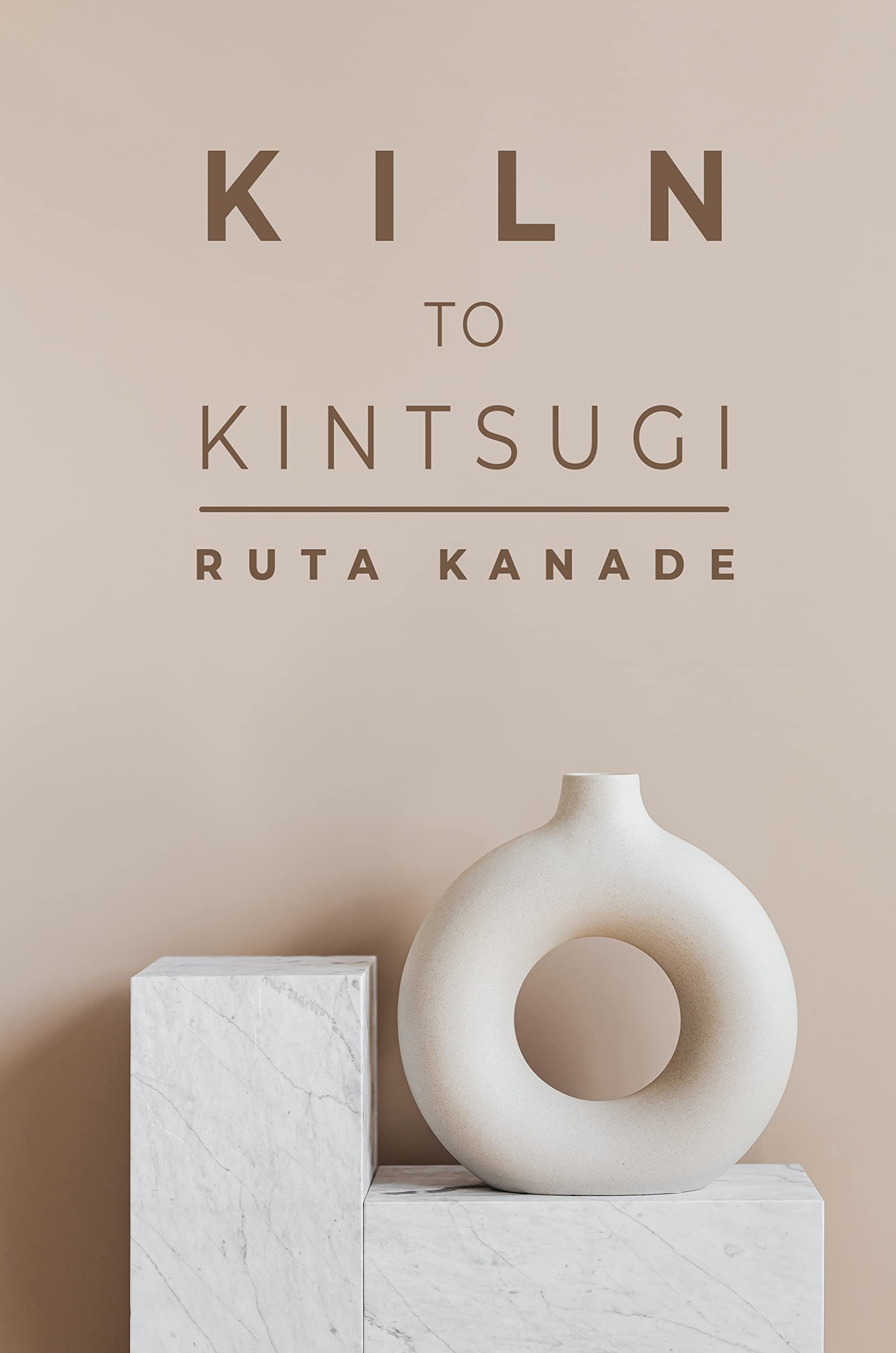 Buy Kiln to Kintsugi Book Online at Low Prices in India | Kiln to ...