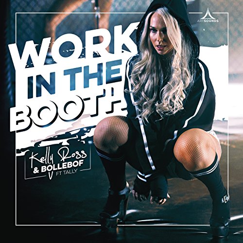 Amazon.com: Work In The Booth : Kelly Ross, Bollebof & Tally: Digital Music