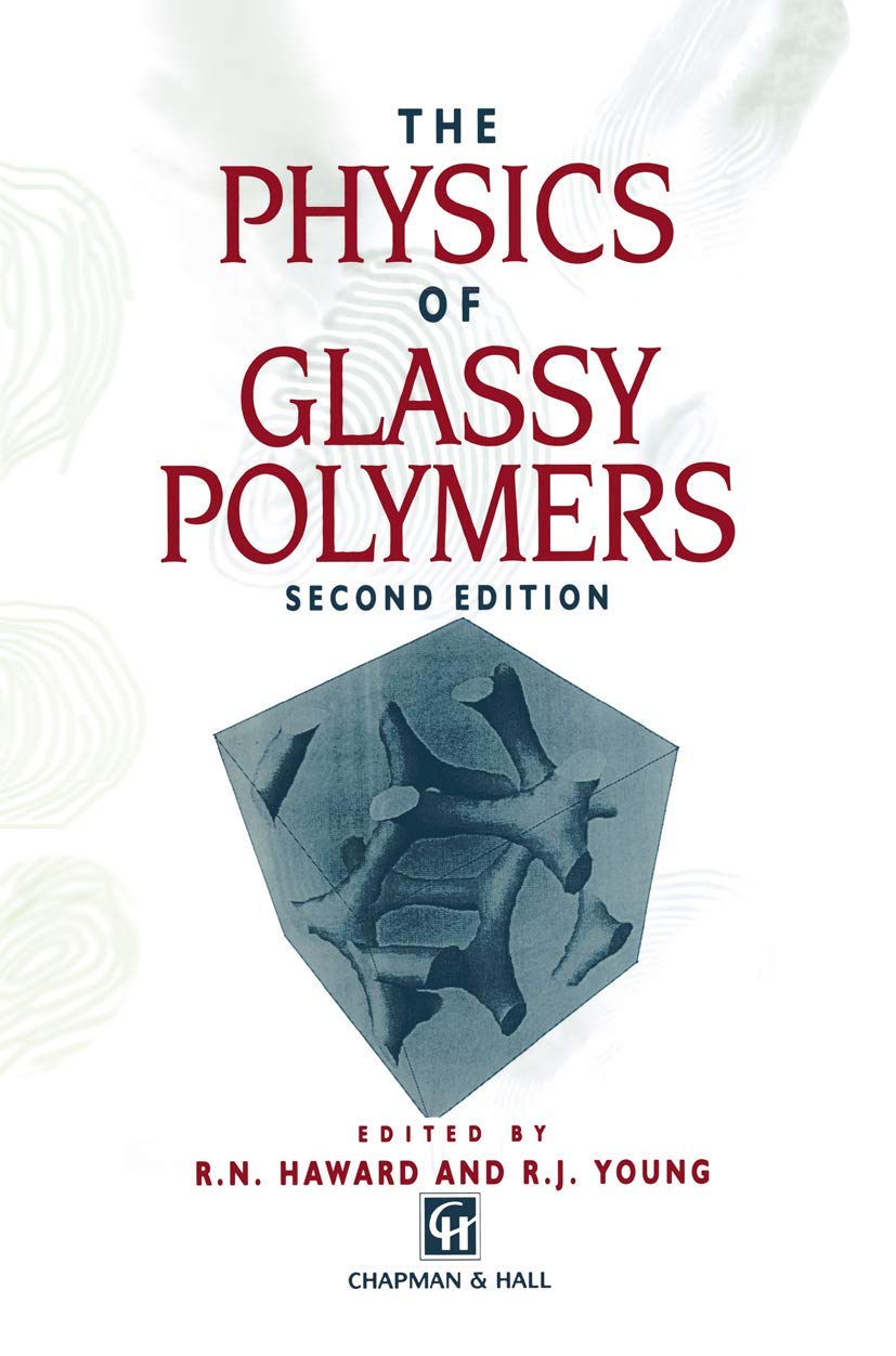 The Physics of Glassy Polymers: Haward, R.N.: 9780412624605: Amazon.com ...