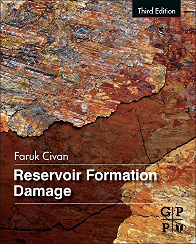 Reservoir Formation Damage: Fundamentals, Modeling, Assessment, and ...