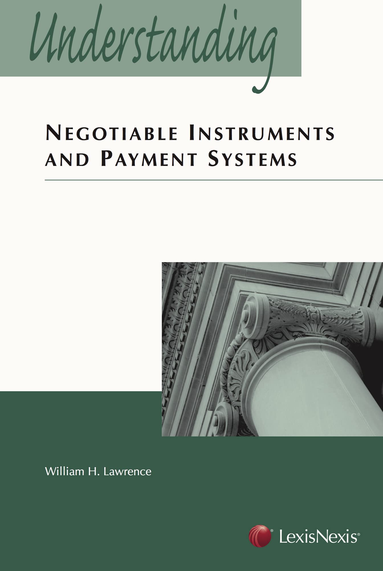 Understanding Negotiable Instruments and Payment Systems: William H ...