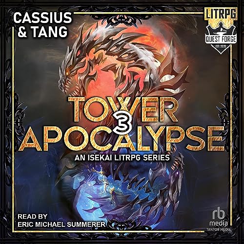 Tower Apocalypse 3: Tower Apocalypse, Book 3 (Audio Download): Cassius Lange, Ryan Tang, Eric ...