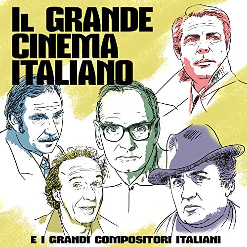 Play Il Grande Cinema Italiano e I Grandi Compositori Italiani by ...