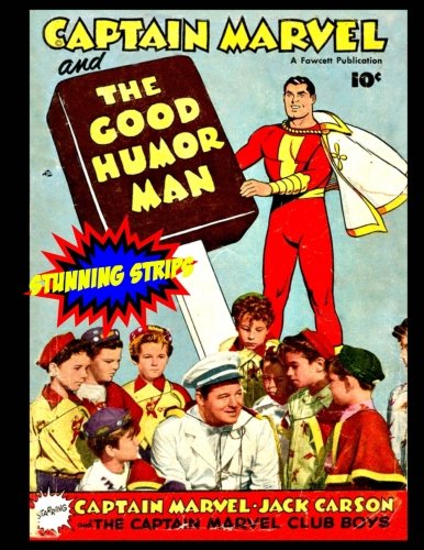 Captain Marvel and the Good Humor Man (Stunning Strips) : Stunning ...
