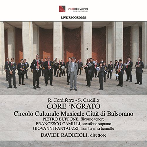 Play Core 'ngrato (feat. Pietro Buffone, Francesco Camilli, Giovanni ...