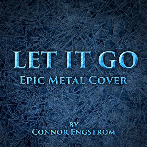 Let It Go (Epic Metal Cover) by Connor Engstrom on Amazon Music ...