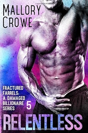 Relentless: Volume 5 (Fractured Farrells) : Crowe, Mallory: Amazon.in ...