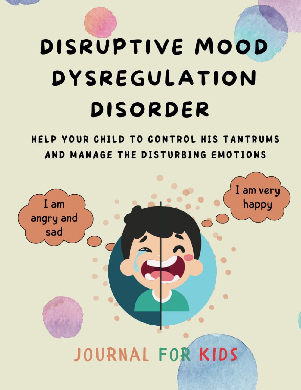Disruptive Mood Dysregulation Disorder Journal For Kids: Help your ...