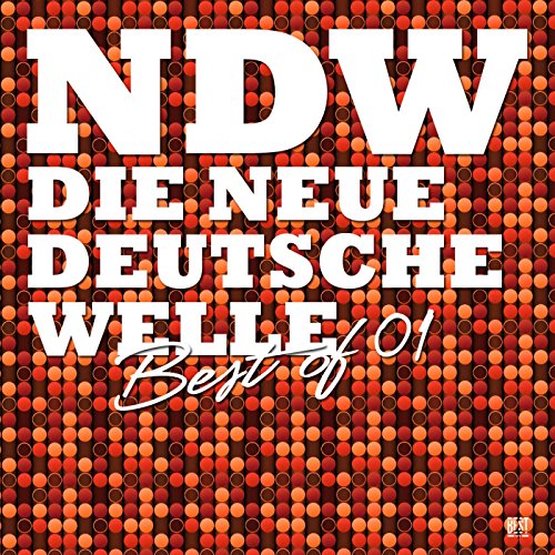 Ndw Die Neue Deutsche Welle Best Of, Vol. 1 di VARIOUS ARTISTS su ...