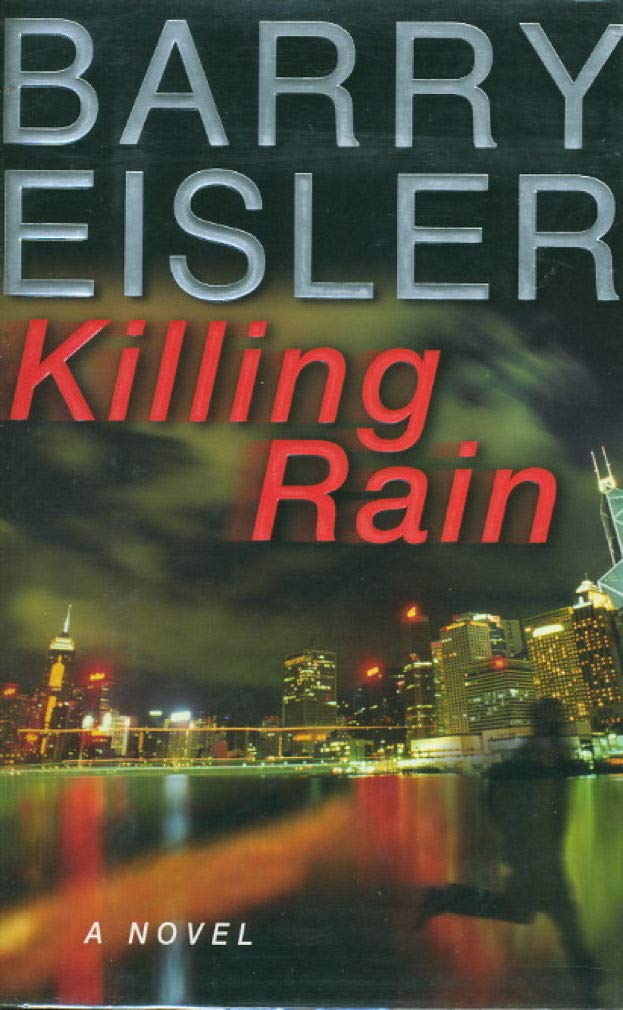 Killing Rain (John Rain Thrillers): Eisler, Barry: 9780399152849 ...