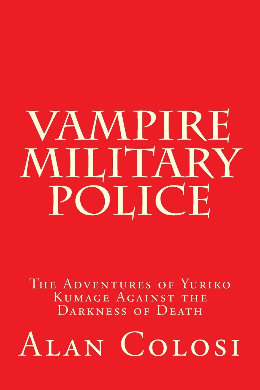 VAMPIRE MILITARY POLICE (First Edition): The Adventures of Yuriko ...