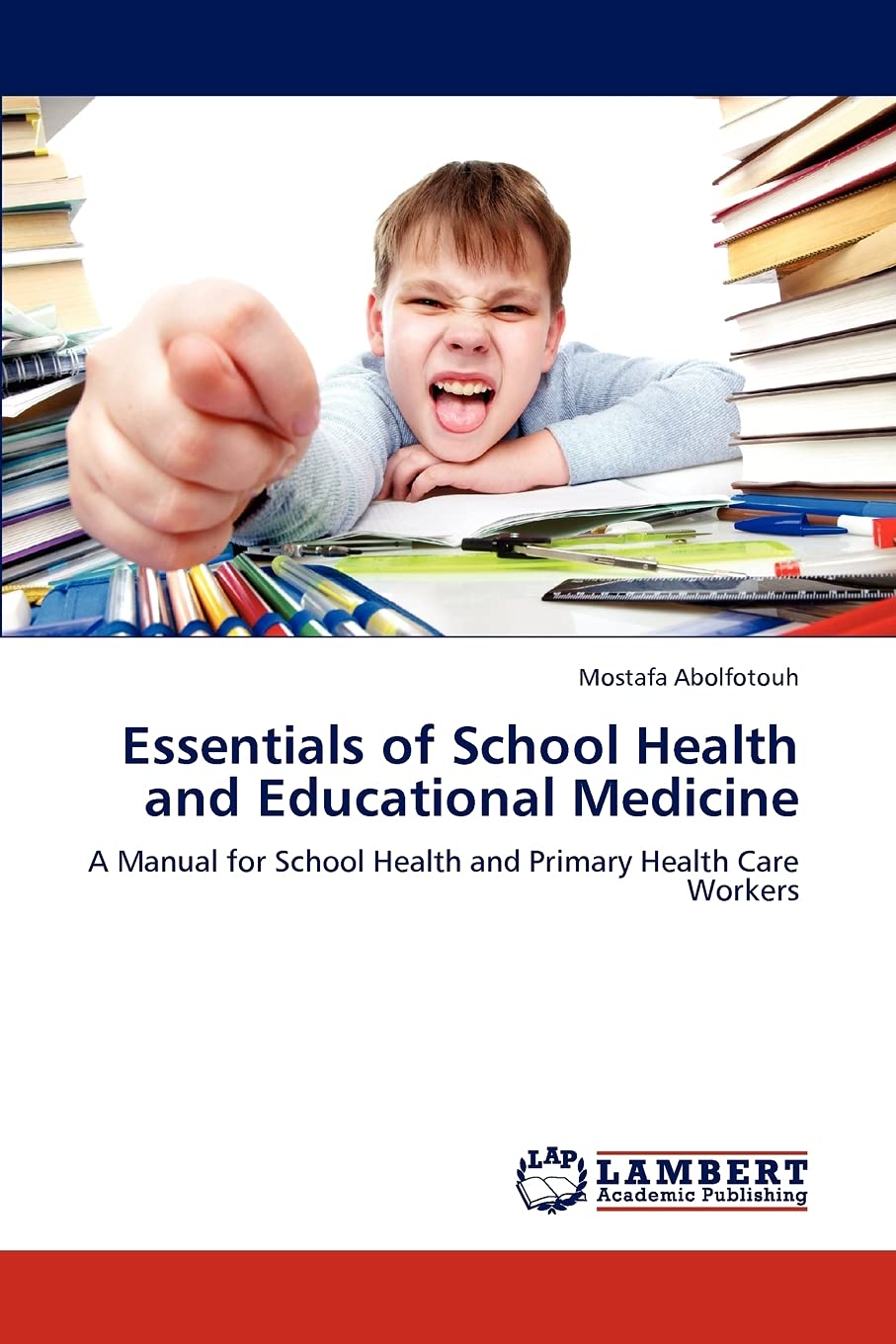 Essentials of School Health and Educational Medicine: A Manual for ...