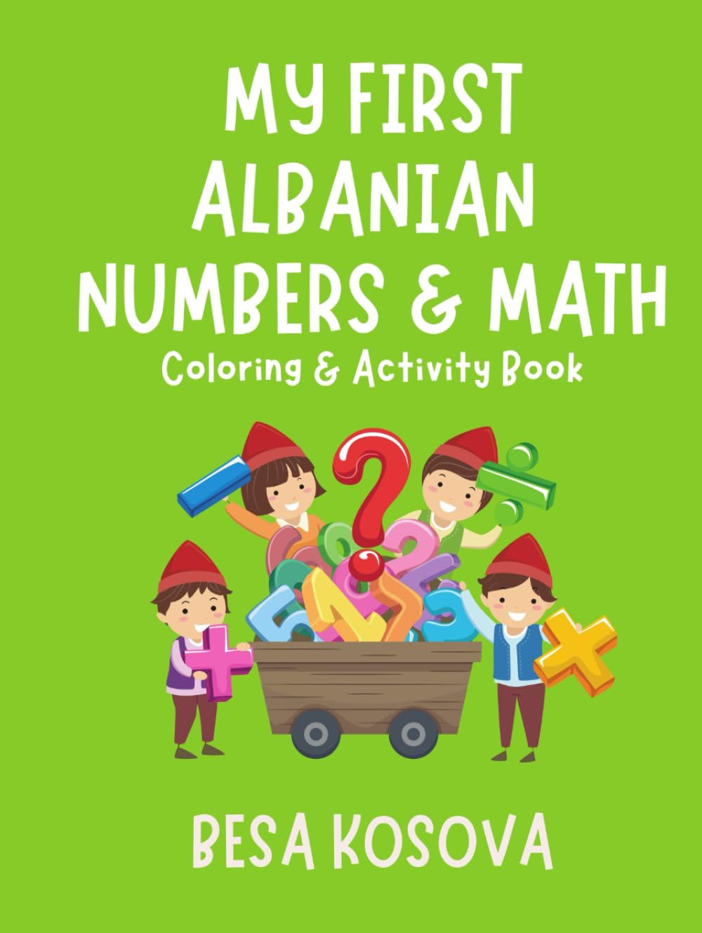 My First Albanian Numbers & Math Coloring & Activity Book (My First ...