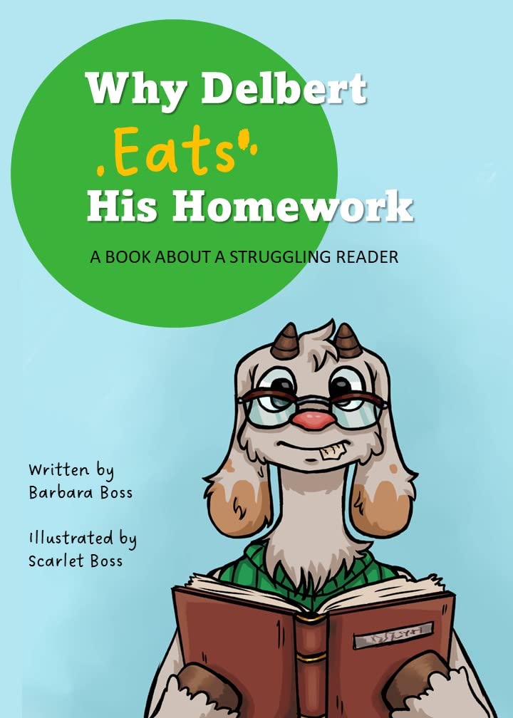 Amazon.com: Why Delbert Eats His Homework: A Book About A Struggling ...