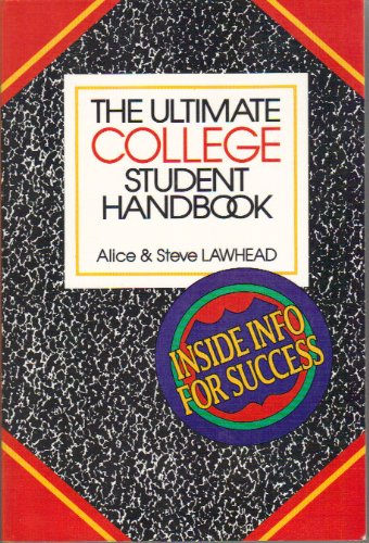 The Ultimate College Student Handbook: Alice Lawhead, Steve Lawhead ...