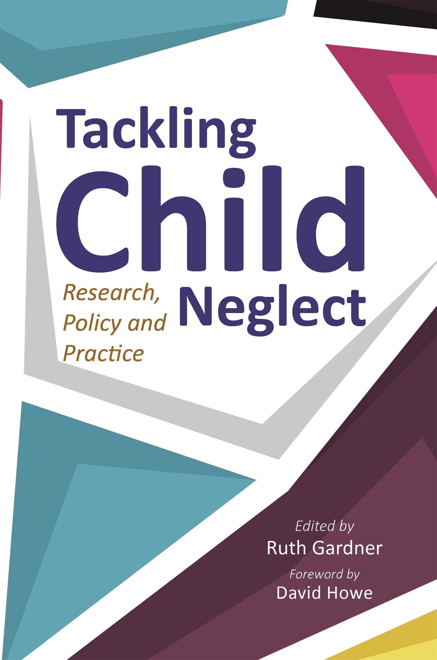 Tackling Child Neglect: Gardner, Ruth: 9781849056625: Amazon.com: Books