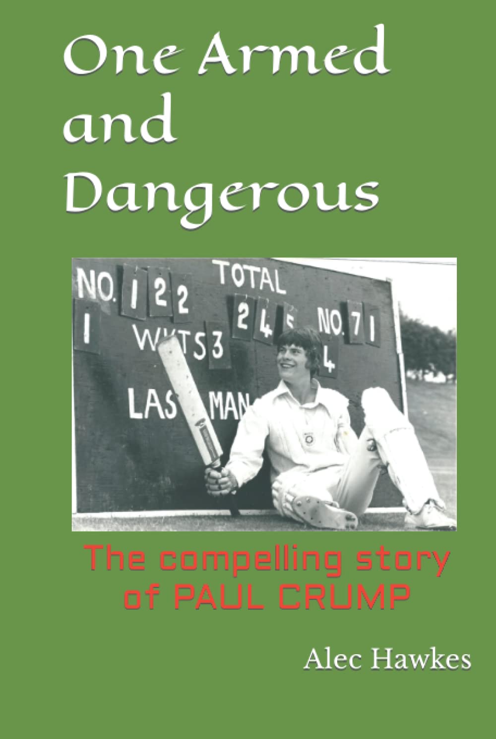 Buy One Armed and Dangerous: The compelling story of PAUL CRUMP Online ...