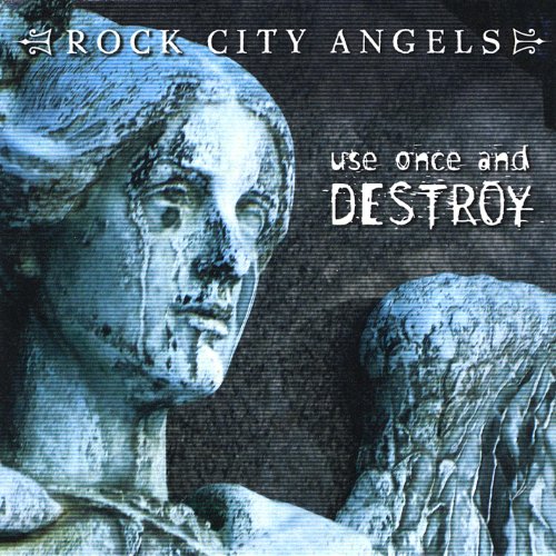 Play Use Once and Destroy by Rock City Angels on Amazon Music