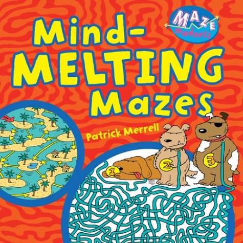 Amazon.co.jp: Maze Madness: Mind-Melting Mazes : Merrell, Patrick: 洋書