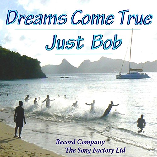 Play Dreams Come True by Just Bob on Amazon Music