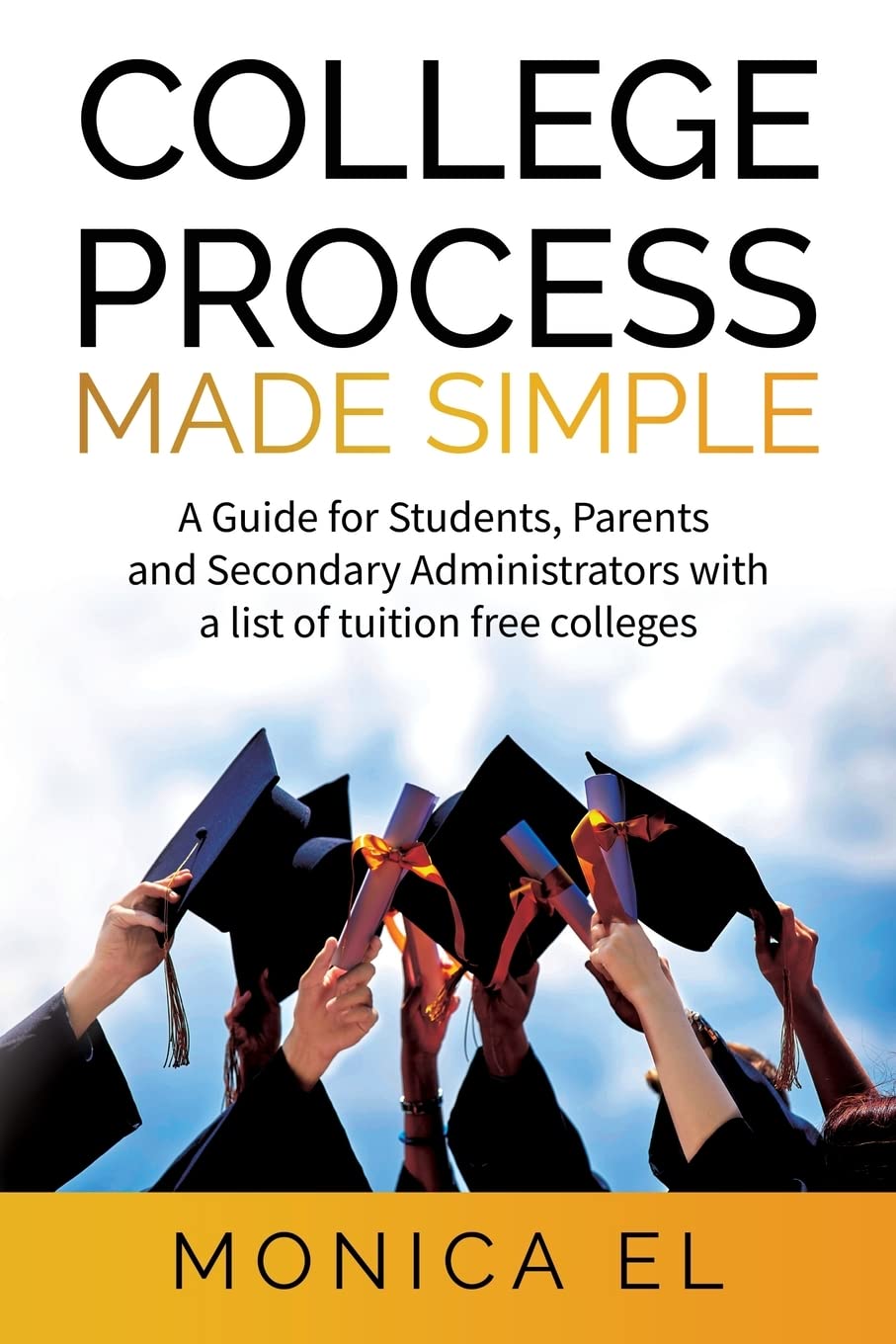Amazon.com: College Process Made Simple: A Guide for Students, Parents ...