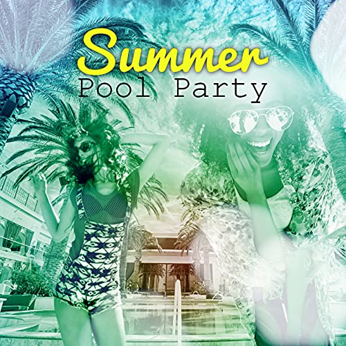 Écouter Summer Pool Party – Best Holiday Chillout Lounge Music ...