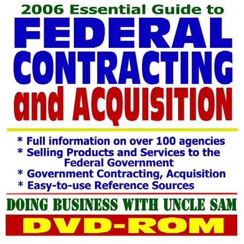 2006 Essential Guide to Federal Contracting and Acquisition – Doing ...