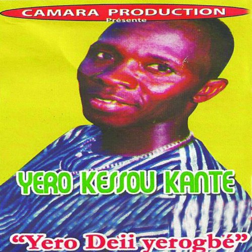 Play Yero Deii Yerogbé by Yero Kessou Kante on Amazon Music