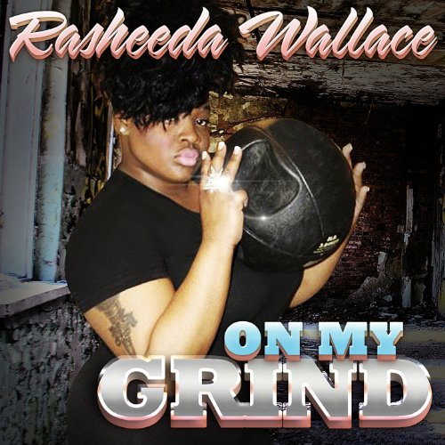 Play On My Grind by Rasheeda Wallace on Amazon Music