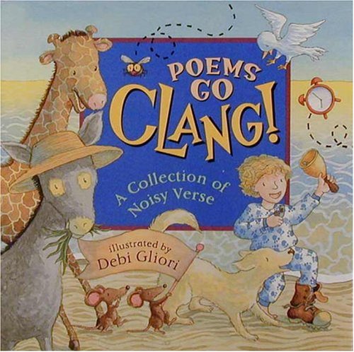 Poems Go Clang! A Collection of Noisy Verse: Various Authors, Debi ...