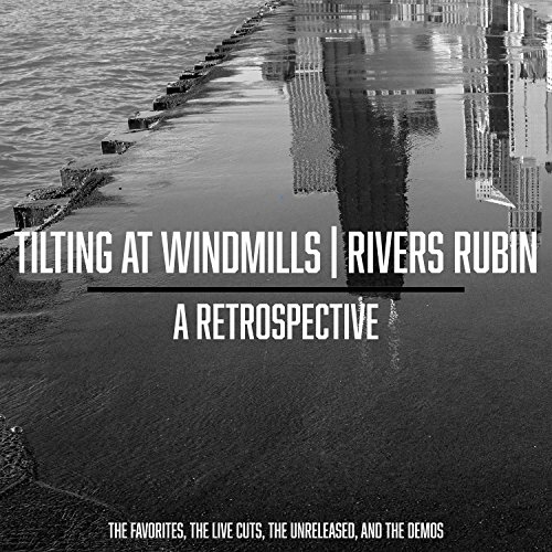 Play Tilting at Windmills: A Retrospective by Rivers Rubin on Amazon Music