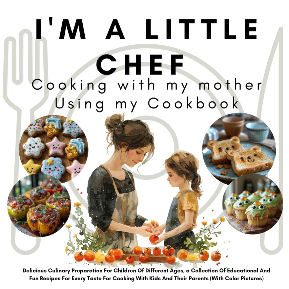Amazon.com: I'm a Little Chef (Cooking With My Mother And Using a ...