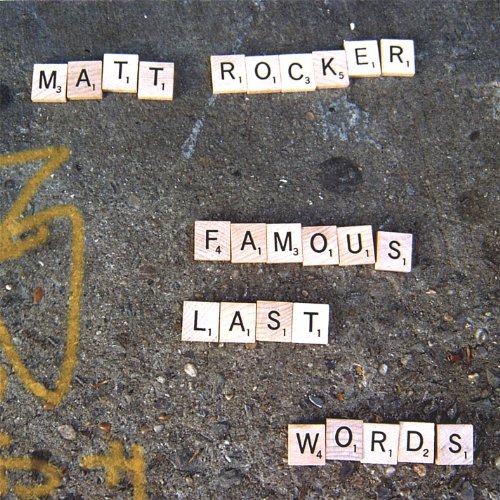 Amazon.com: Famous Last Words : Matt Rocker: Digital Music